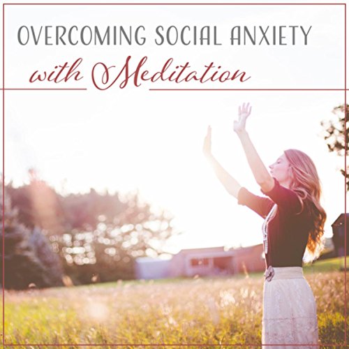 Amazon.com: Overcoming Social Anxiety with Meditation – 50 Meditation ...