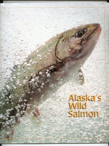 Alaska's Wild Salmon: Nancy Long, Jonathan Lynch: 9781933375014: Amazon ...