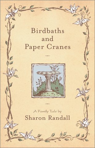 Birdbaths and Paper Cranes by Sharon Randall (2001-09-04): Sharon ...
