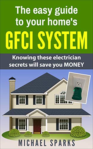 The Easy Guide to Your Home's GFCI System : Knowing these electrician ...