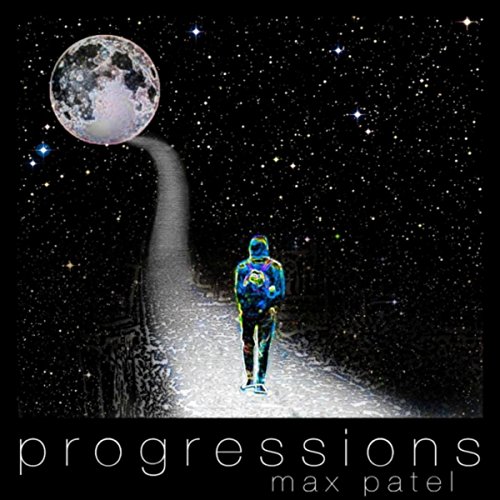 Amazon.com: Progressions : Max Patel: Digital Music
