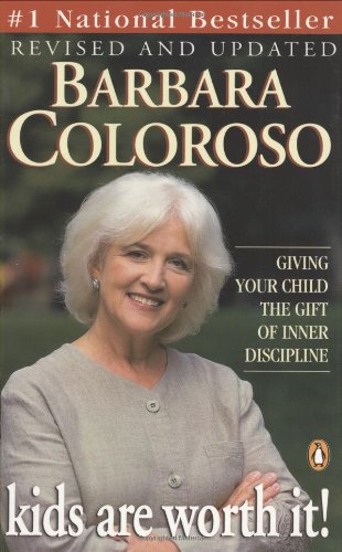 Kids Are Worth It!: Giving Your Child the Gift of Inner Discipline ...