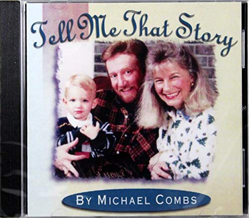 Michael Combs - Tell Me That Story - Amazon.com Music