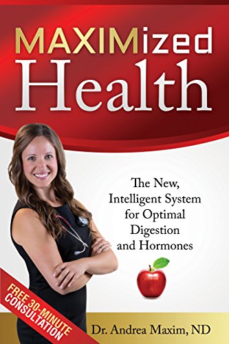 MAXIMized Health: The New, Intelligent System for Optimal Digestion and ...