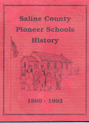 Saline County Pioneer Schools History 1860 - 1992: Eleanor Scow Colvin ...