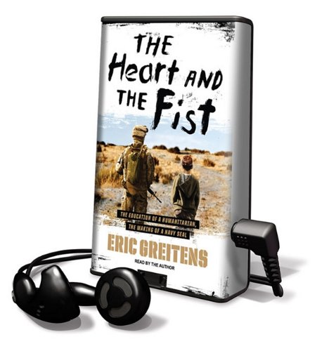 The Heart and the Fist: The Education of a Humanitarian, the Making of ...