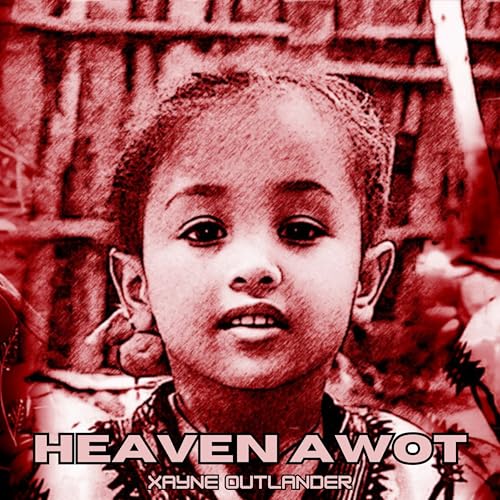 Heaven Awot de Xayne Outlander en Amazon Music Unlimited