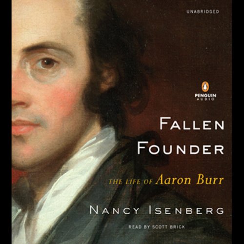 Amazon.com: Fallen Founder: The Life of Aaron Burr (Audible Audio ...