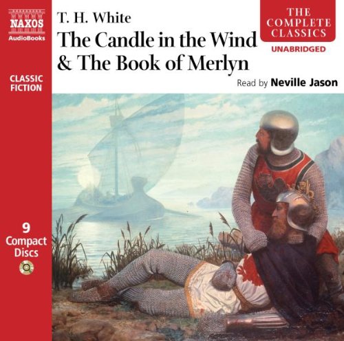 The Candle in the Wind & The Book of Merlyn: T.H. White: 9789626348802 ...