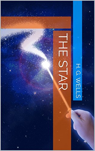 The Star (Annotated) - Kindle edition by Wells, H. G. . Literature ...