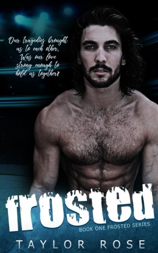 Frosted (Frosted Series): Rose, Taylor: 9780997477429: Amazon.com: Books