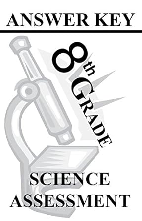 Answer Key for 8th Grade Science Assessment Practice Tests: Topical ...