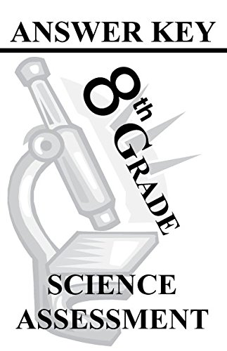 Answer Key for 8th Grade Science Assessment Practice Tests: Topical ...