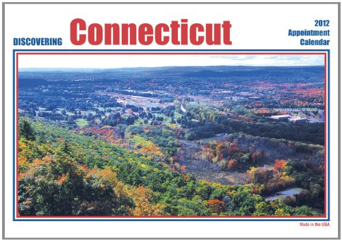 Discovering Connecticut 2012 Calendar: American Products Company ...