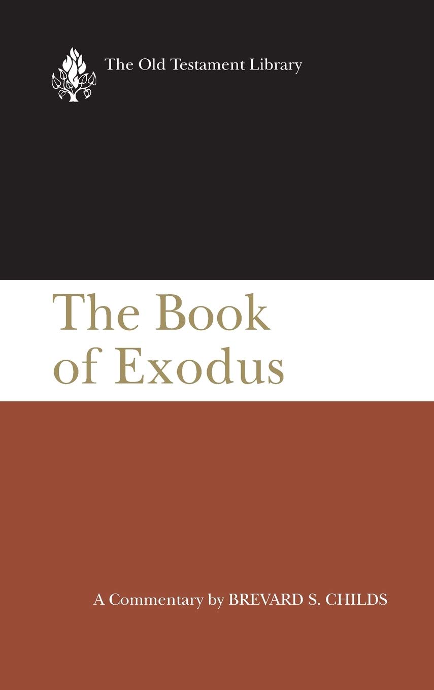The Book of Exodus: A Critical, Theological Commentary: Childs, Brevard ...