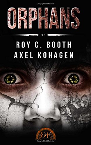 Amazon | Orphans | Booth, Roy C., Kohagen, Axel | Horror