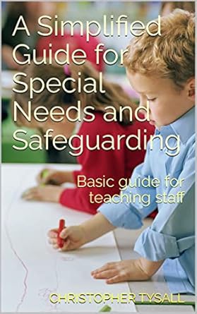 Amazon.com: A Simplified Guide for Special Needs and Safeguarding ...