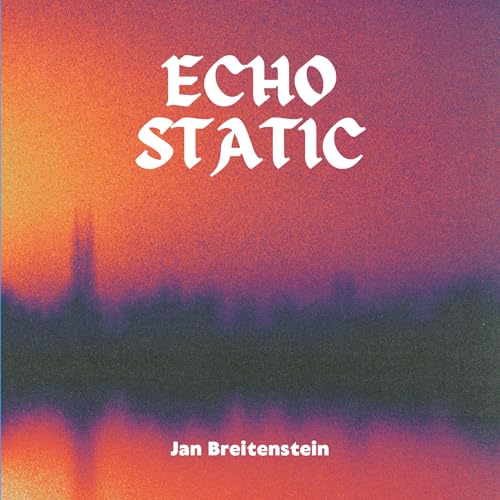 Echo Static von Jan Breitenstein bei Amazon Music - Amazon.de