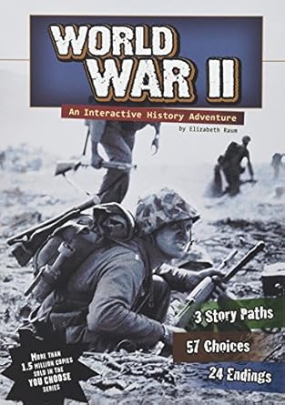 World War II: An Interactive History Adventure (You Choose: History ...