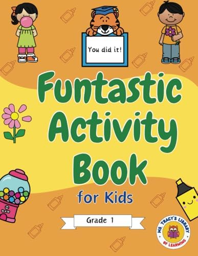 Funtastic Activity Book for Kids Grade 1: Literacy and Math Skills ...