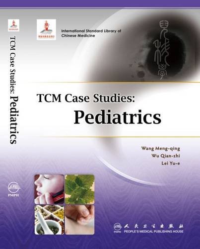 TCM Case Studies: Pediatrics: 9787117156684: Medicine & Health Science ...