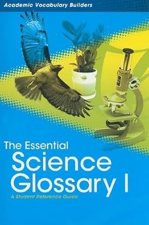 The Essential Science Glossary I: A Student Reference Guide (Academic ...