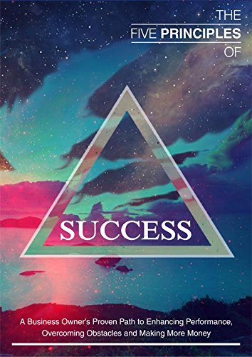 Amazon.com: The 5 principles of Success eBook : Tolson, Daniel: Kindle ...