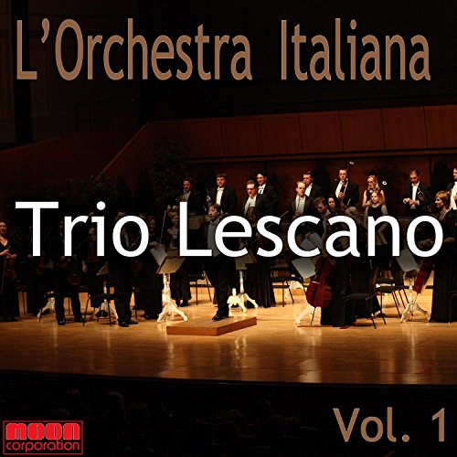 Play L'Orchestra Italiana - Trio Lescano Vol. 1 by Trio Lescano on ...