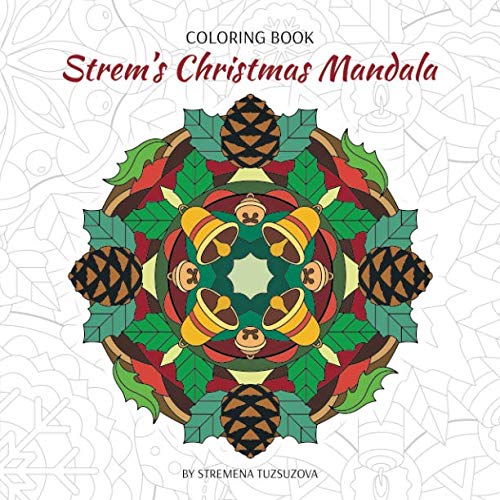 Strem's Christmas Mandala Coloring Book: Tuzsuzova, Stremena ...
