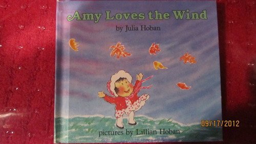 Amy loves the wind: Hoban, Julia: 9780060224028: Amazon.com: Books