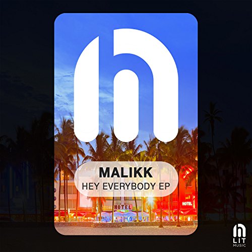 Play Hey Everybody EP by Malikk on Amazon Music