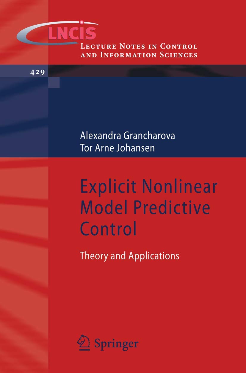 Explicit Nonlinear Model Predictive Control Theory And Applications Lecture Notes In Control