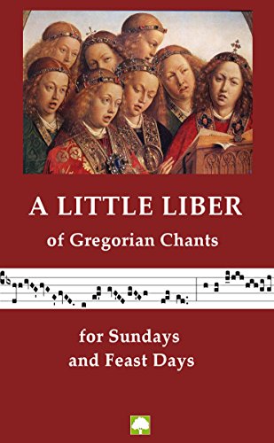A Little Liber of Gregorian Chants eBook : Publishing, Patrimonium ...