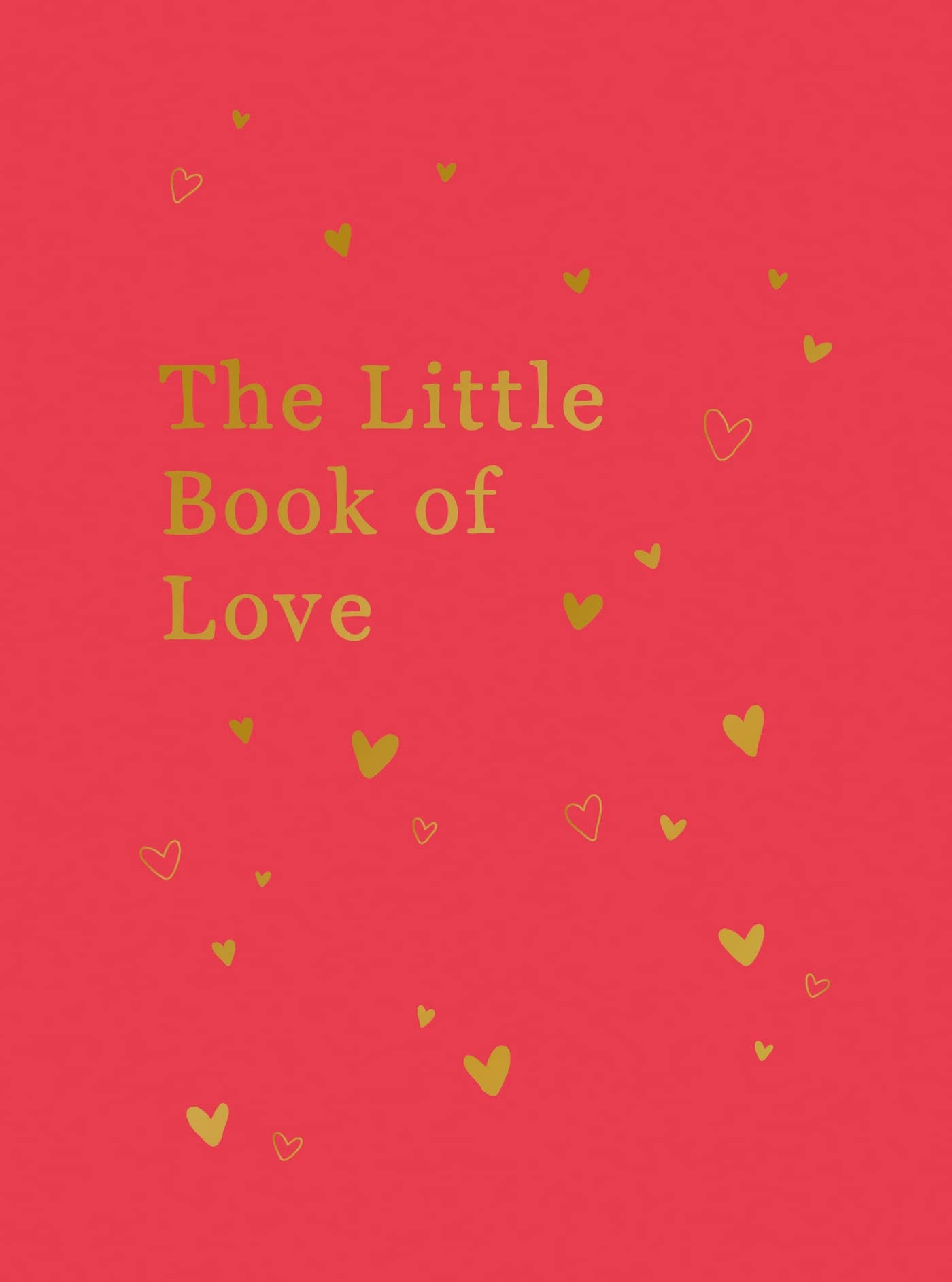 The Little Book of Love: Advice And Inspiration For Sparking Romance ...