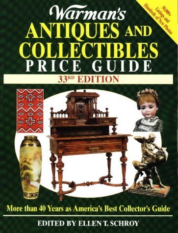 Warman's Antiques and Collectibles Price Guide (33rd ed): Ellen ...