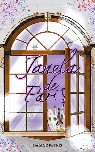Amazon.com.br eBooks Kindle: Janela de Paris, Petris, Daiane, Petris, Daiane , Adada, Thales