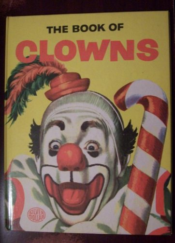 THE BOOK OF CLOWNS: Felix Sutton, James Schucker: Amazon.com: Books