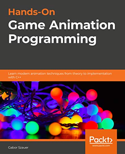 『Hands-On Game Animation Programming: Learn modern animation - 読書メーター