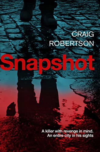 Snapshot eBook : Robertson, Craig: Amazon.co.uk: Kindle Store