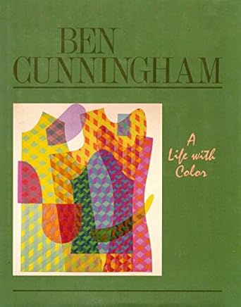 Ben Cunningham: A Life with Colour : Nemser, Cindy: Amazon.com.tr: Kitap