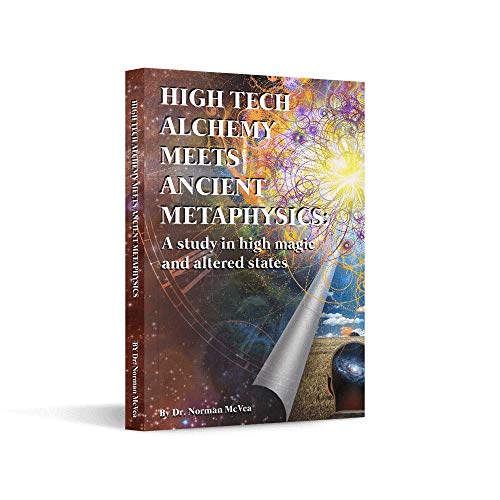 Amazon.com: High Tech Alchemy Meets Ancient Metaphysics: A study in ...