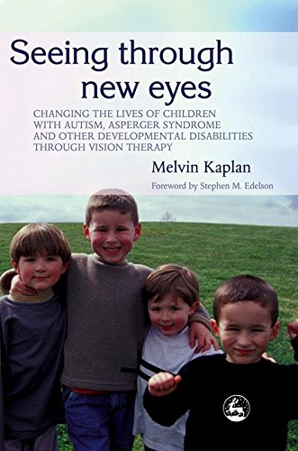 Seeing Through New Eyes: Changing the Lives of Children with Autism ...