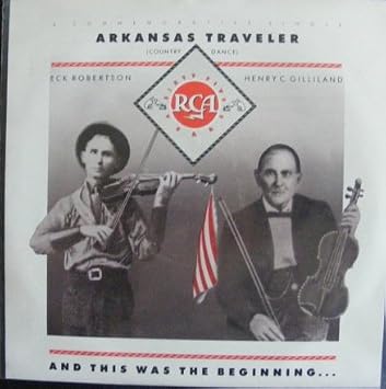 Eck Robertson - Eck Robertson, Henry Gilliland ‎– Arkansas Traveler ...