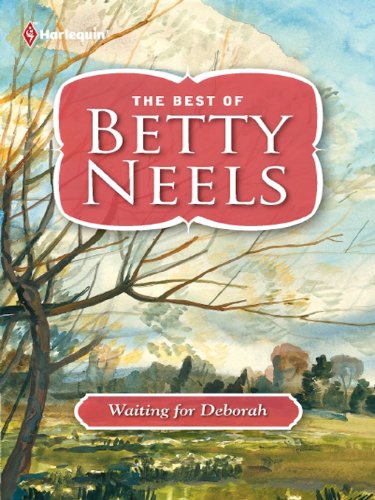 Waiting for Deborah (The Best of Betty Neels) eBook : Neels, Betty ...