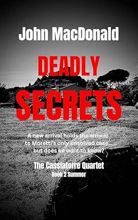 Deadly Secrets: A Dino Moretti Novel (The Cassiatorre Quartet Book 2 ...