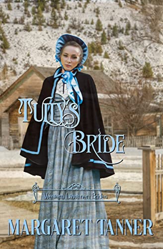 Amazon.com: Tully's Bride (Western Lawmen Brides Book 1) eBook : Tanner ...