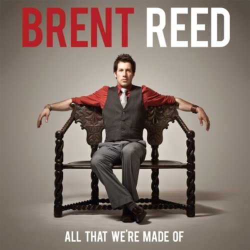 Amazon.com: All That We're Made Of : Brent Reed: Digital Music