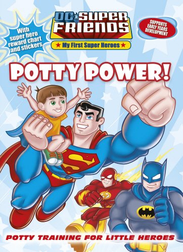 Potty Power!: DC Super Friends (My First Super Heroes) : Amazon.co.uk ...