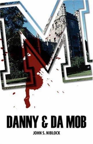 Danny & Da Mob: Niblock, John S.: 9781432720827: Amazon.com: Books