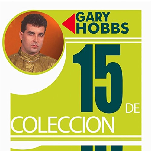 Amazon.com: 15 De Coleccion : Gary Hobbs: Digital Music